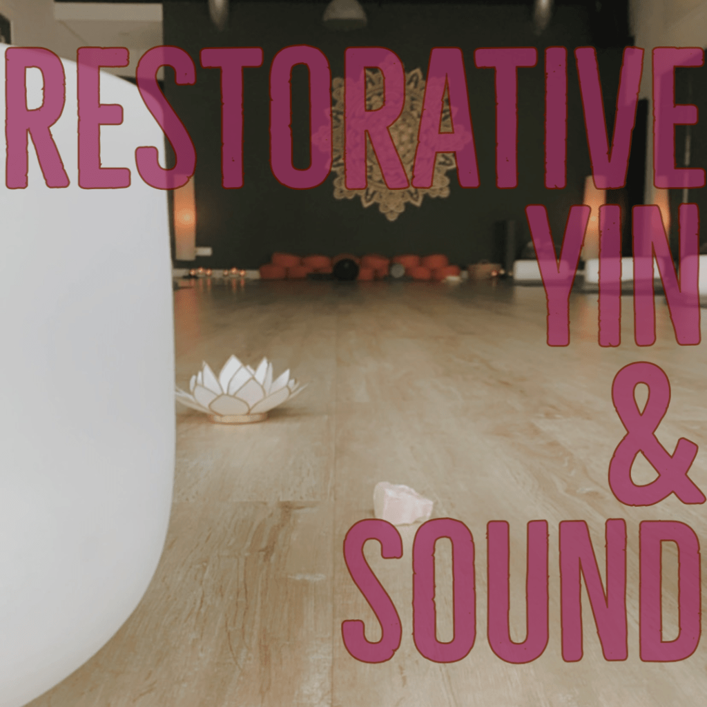 Restorative Yin & Sound | Course & Workshop – MyAuroraYoga